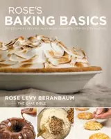 Rose Levy Beranbaum tərəfindən hazırlanan Rose's Bişirmə Əsasları yemək kitabının üz qabığı beze pastası, badamlı peçenye, karamel şirli bundt tortu və rezin spatula ilə qarışdırılan xəmirin fotoşəkilləri.
