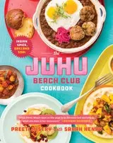 Juhu Beach Club Cookbook Preeti Mistry Sarah Henry