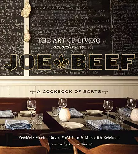 Cookbook cover sa The Art of Living According to Joe Beef: A Cookbook of Sorts ni Frédéric Morin, David McMillan, ug Meredith Erickson.