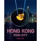 Buku Masak Kota Makanan Hong Kong oleh Tony Tan.