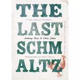 Kokboksomslag till The Last Schmaltz av Anthony Rose och Chris Johns.