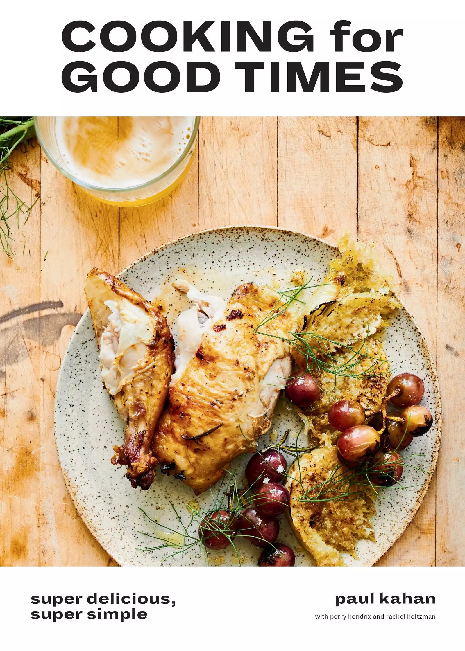 Couverture du livre de cuisine mettant en vedette du poulet rôti sur une assiette avec du fenouil et des raisins.