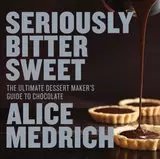 Seriously Bitter Sweet Cookbook Cover nataon'i Alice Medrich