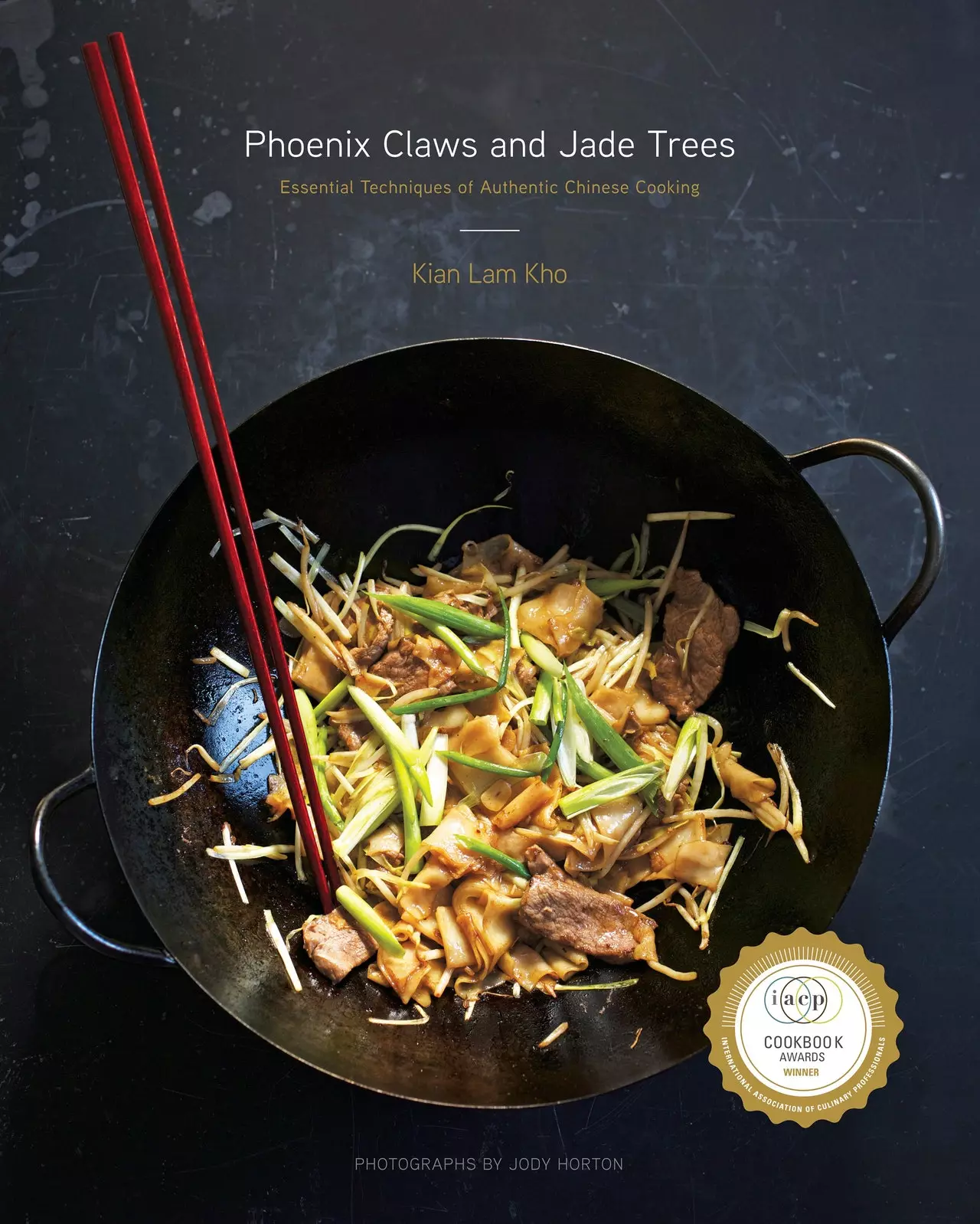 Cookbook cover of Phoenix Claws and Jade Trees ka Kian Lam Kho.