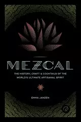Изображение на корицата на книга за коктейли Mezcal от Ема Янзен.